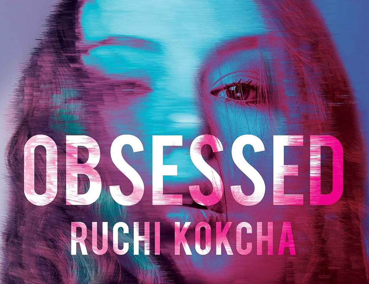 Obsessed by Ruchi Kokcha: A shocking novel of lust and murder